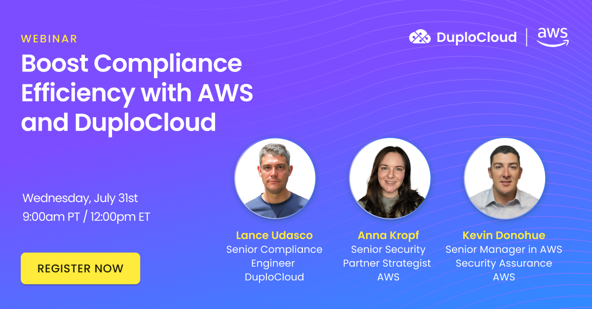 Webinar | Streamlining Compliance for Greater Efficiency with AWS and DuploCloud